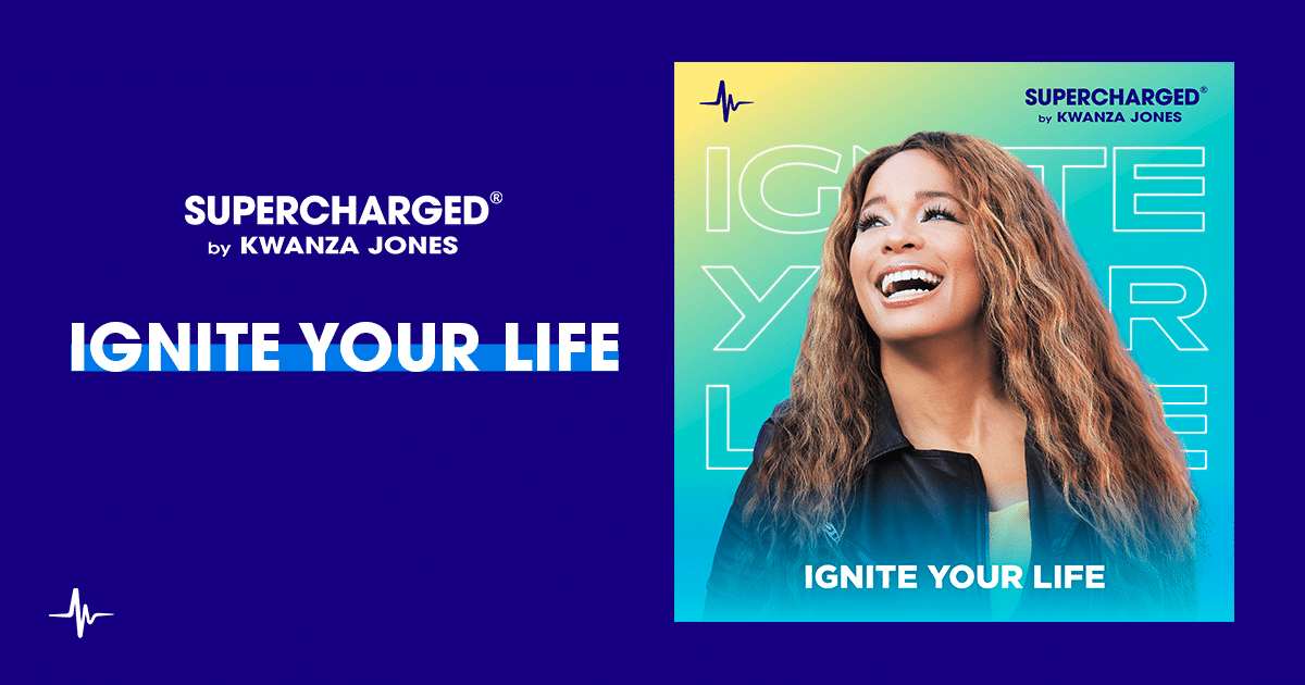 Ignite Your Life - Kwanza Jones